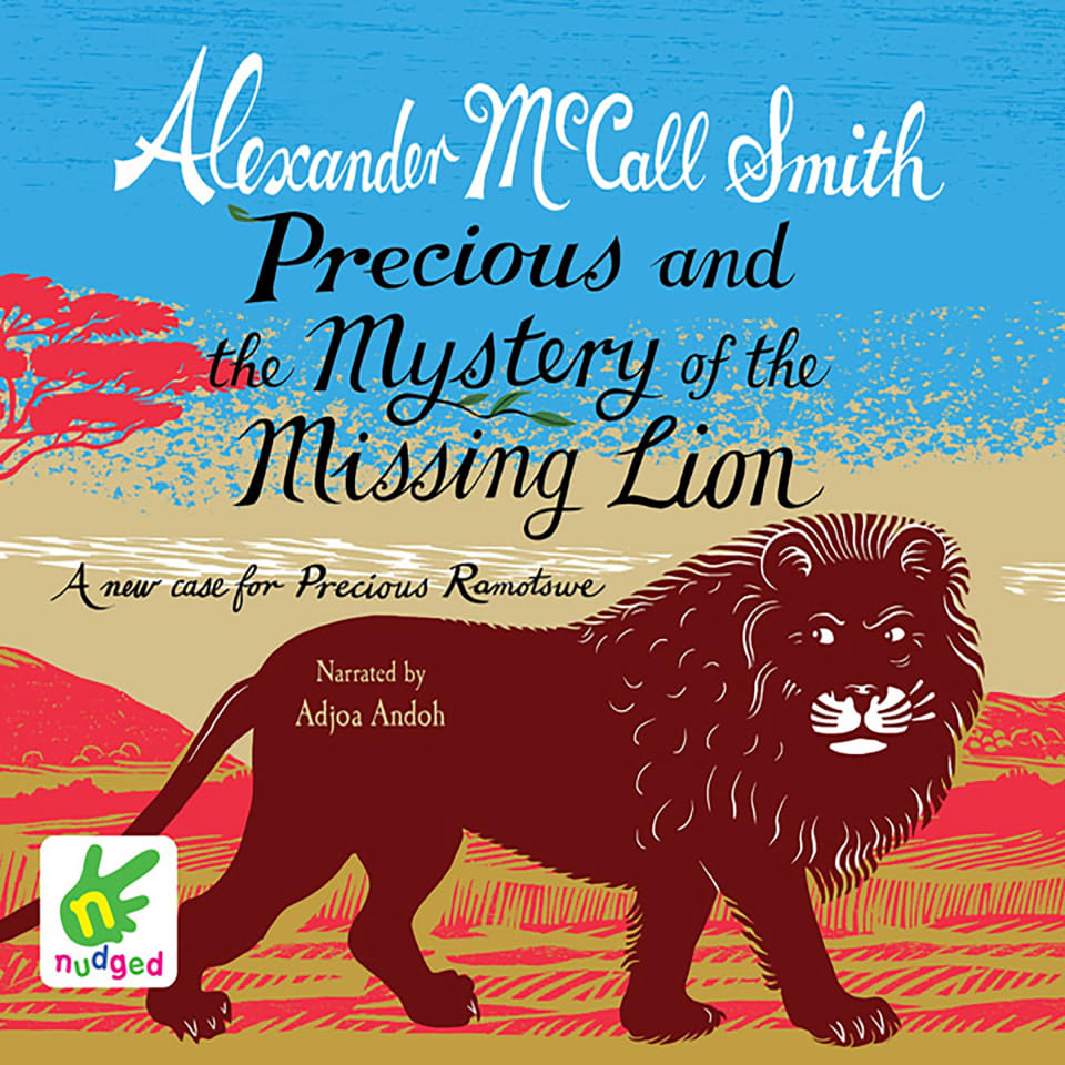 Precious and the Mystery of the Missing Lion by Alexander McCall Smith ...