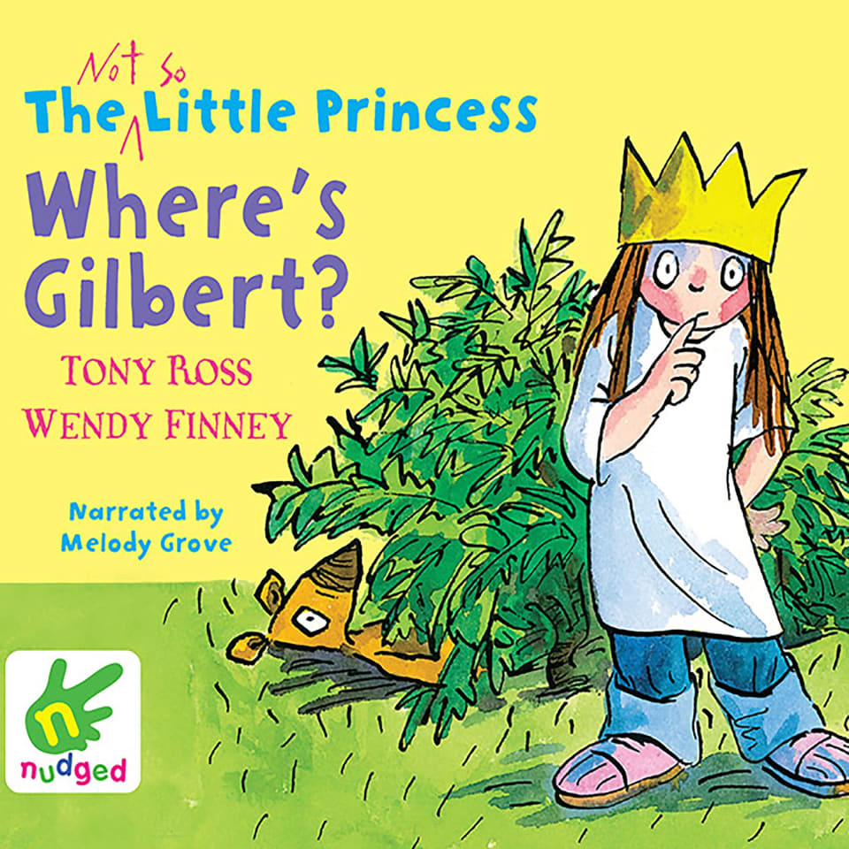 The Not So Little Princess: Where's Gilbert? by Tony Ross & Wendy ...