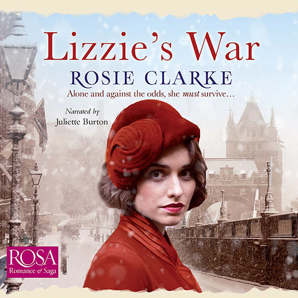Lizzie's War: Workshop Girls, Book 2 by Rosie Clarke - Audiobook