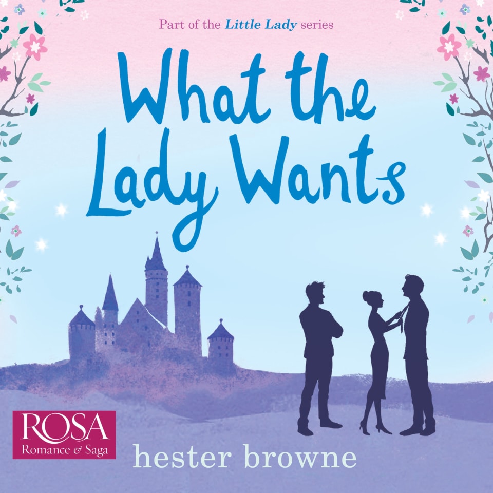 What the Lady Wants by Hester Browne - Audiobook