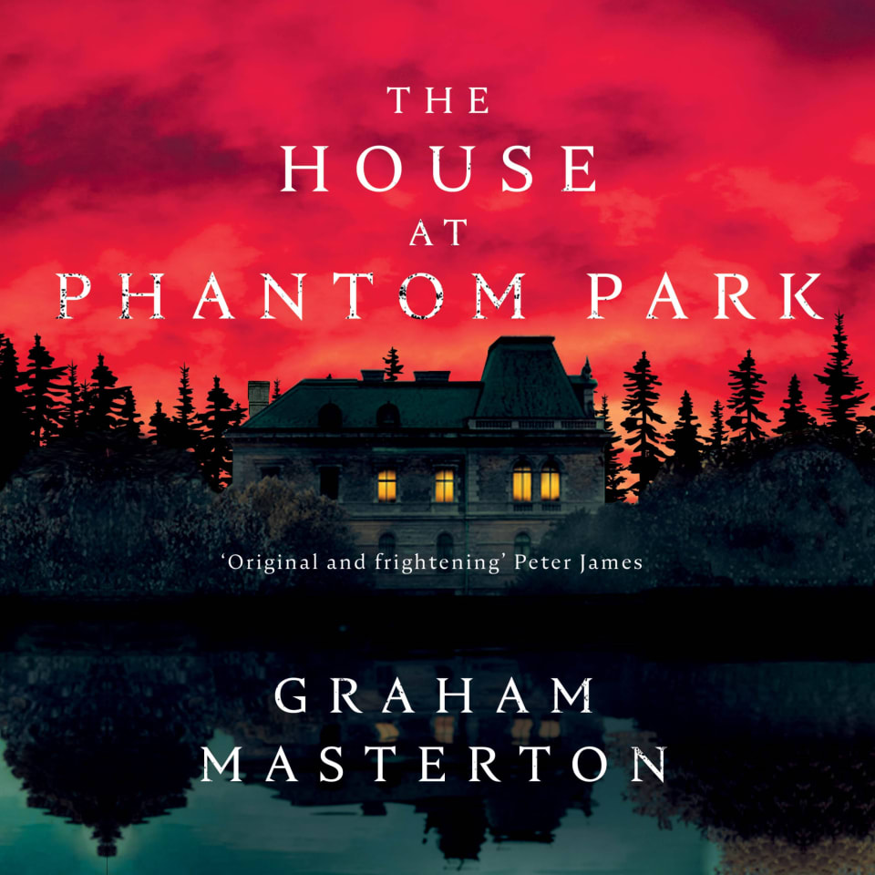The House at Phantom Park by Graham Masterton - Audiobook