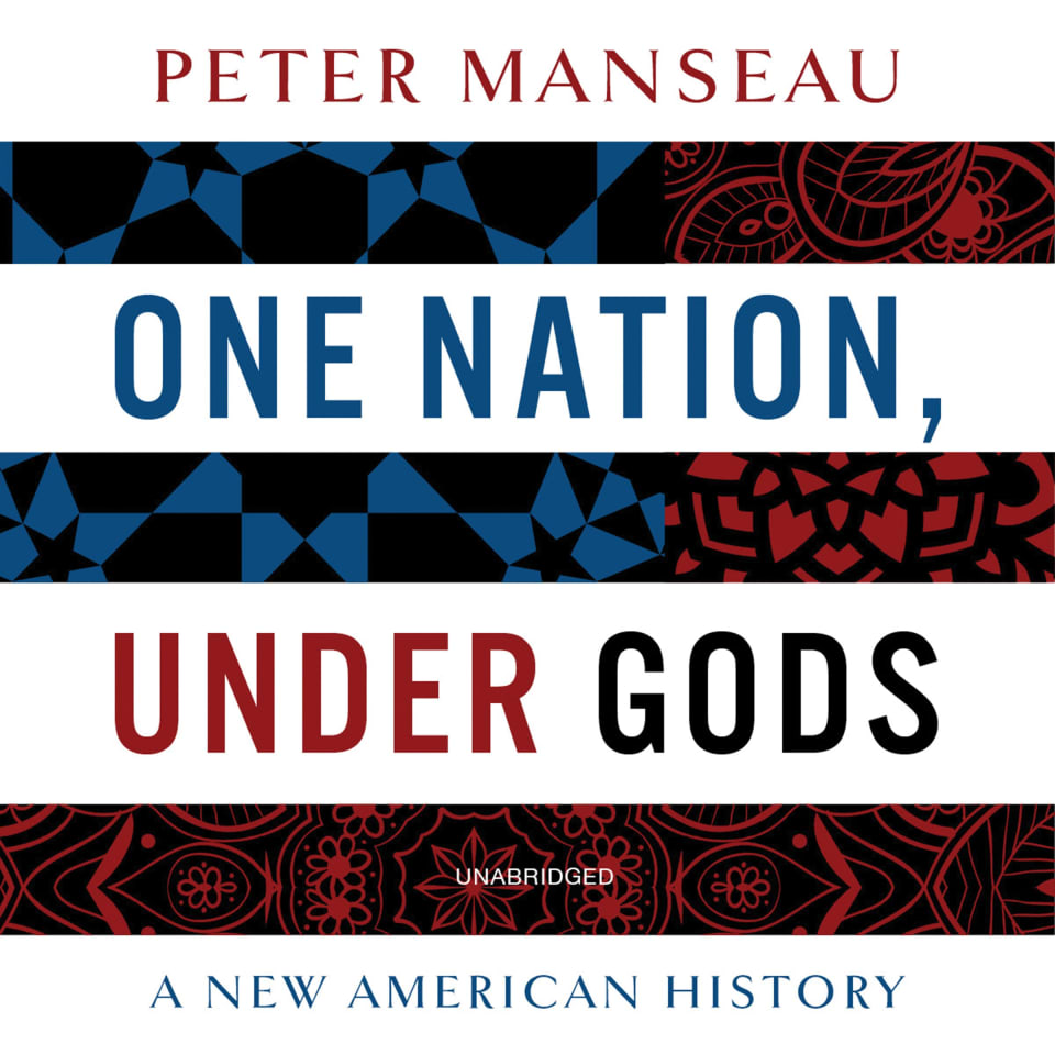 One Nation, Under Gods by Peter Manseau - Audiobook