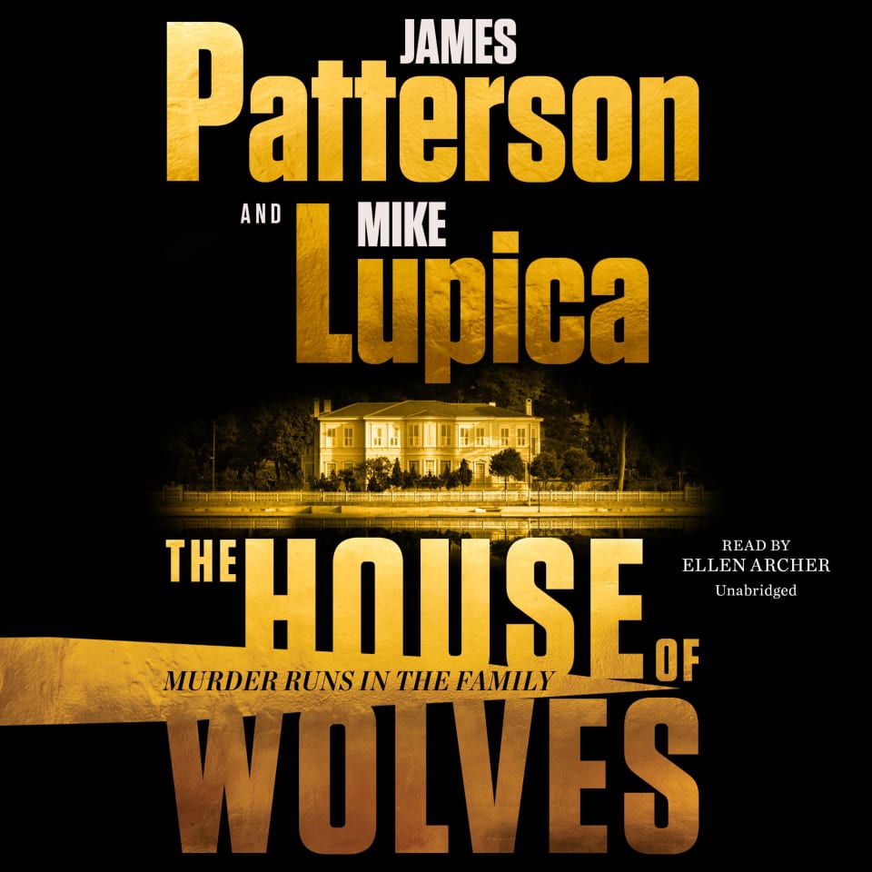 The House of Wolves by James Patterson & Mike Lupica - Audiobook