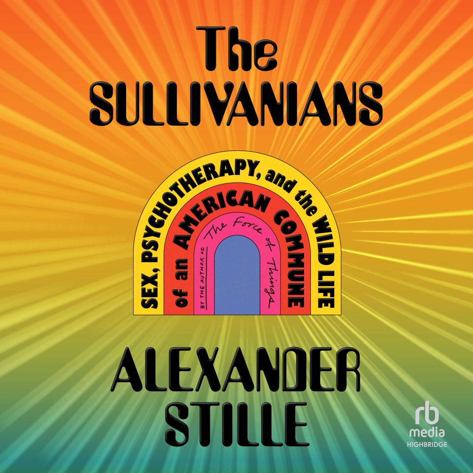 The Sullivanians by Alexander Stille - Audiobook
