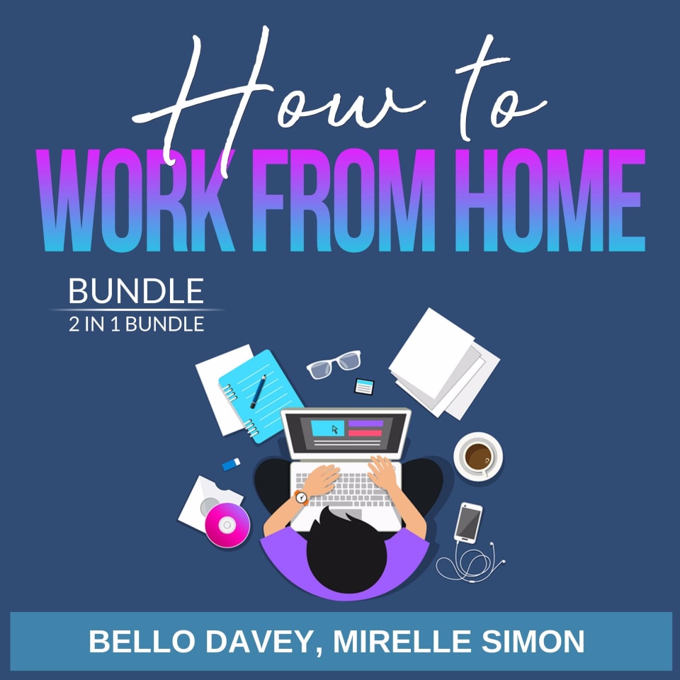 How to Work From Home Bundle, 2 in 1 Bundle by Bello Davey & Mirelle ...