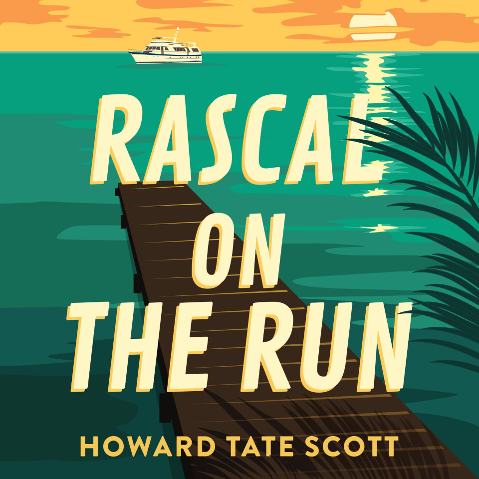 Rascal on the Run by Howard Tate Scott - Audiobook