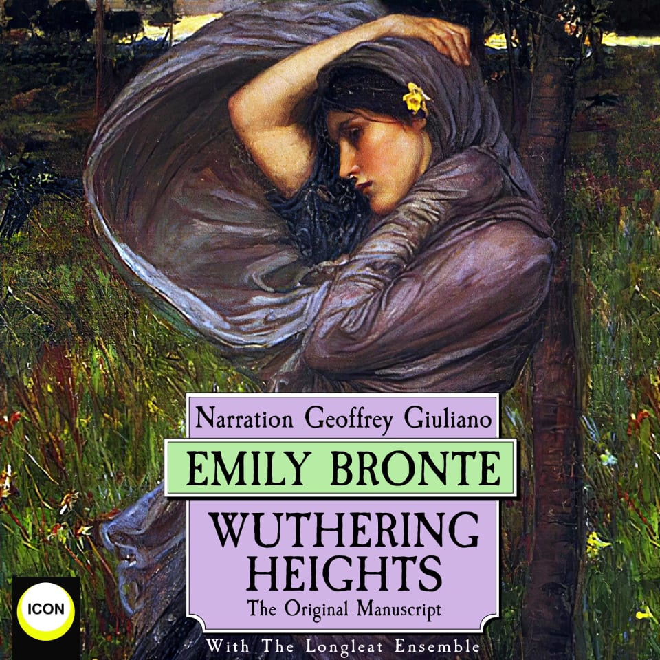 Wuthering Heights The Original Manuscript by Emily Brontë - Audiobook