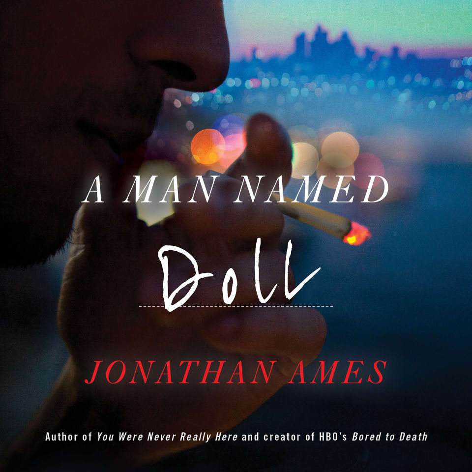 A Man Named Doll by Jonathan Ames - Audiobook