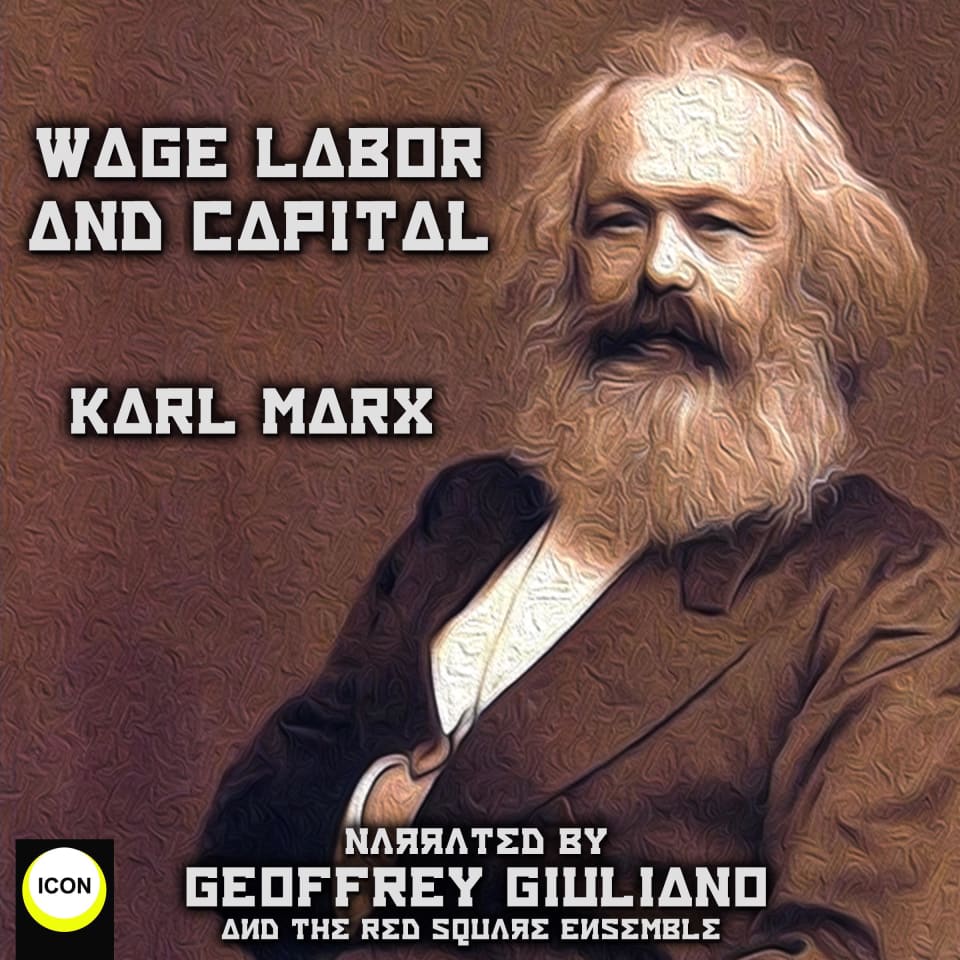 Wage Labor And Capital by Karl Marx - Audiobook