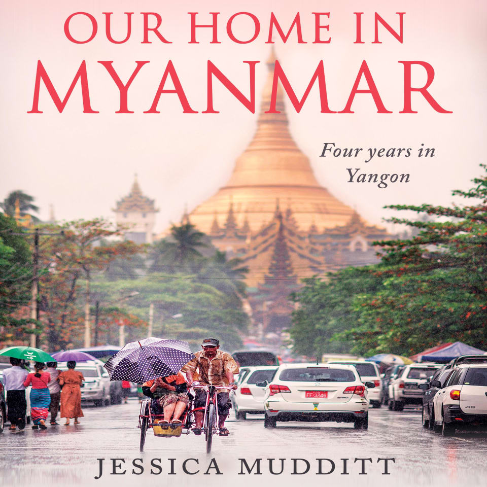 Our Home in Myanmar by Jessica Mudditt - Audiobook