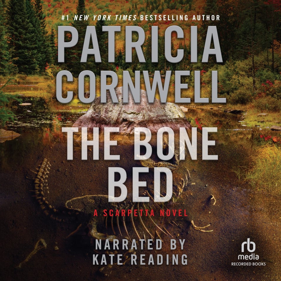 The Bone Bed by Patricia Cornwell - Audiobook