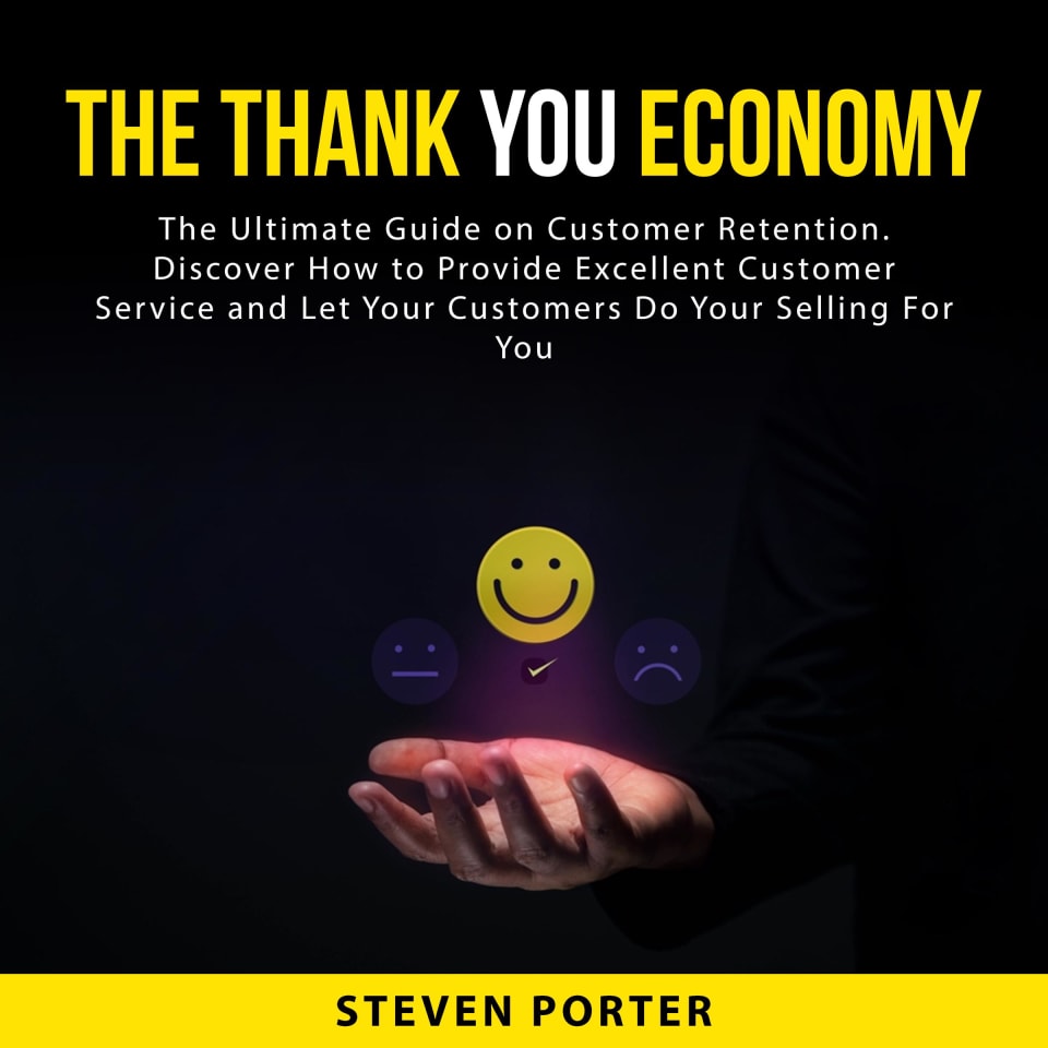 The Thank You Economy: The Ultimate Guide on Customer Retention ...