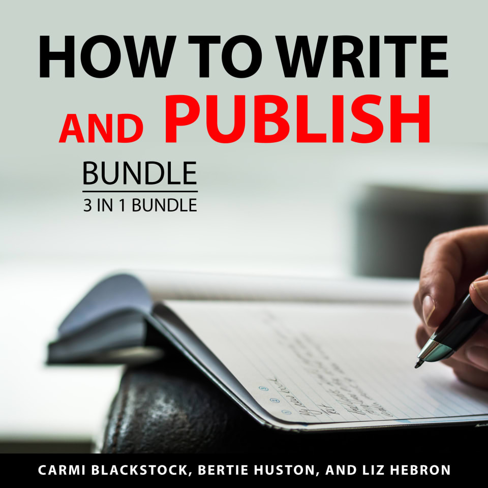 How to Write and Publish Bundle, 3 in 1 Bundle by Collected Authors ...