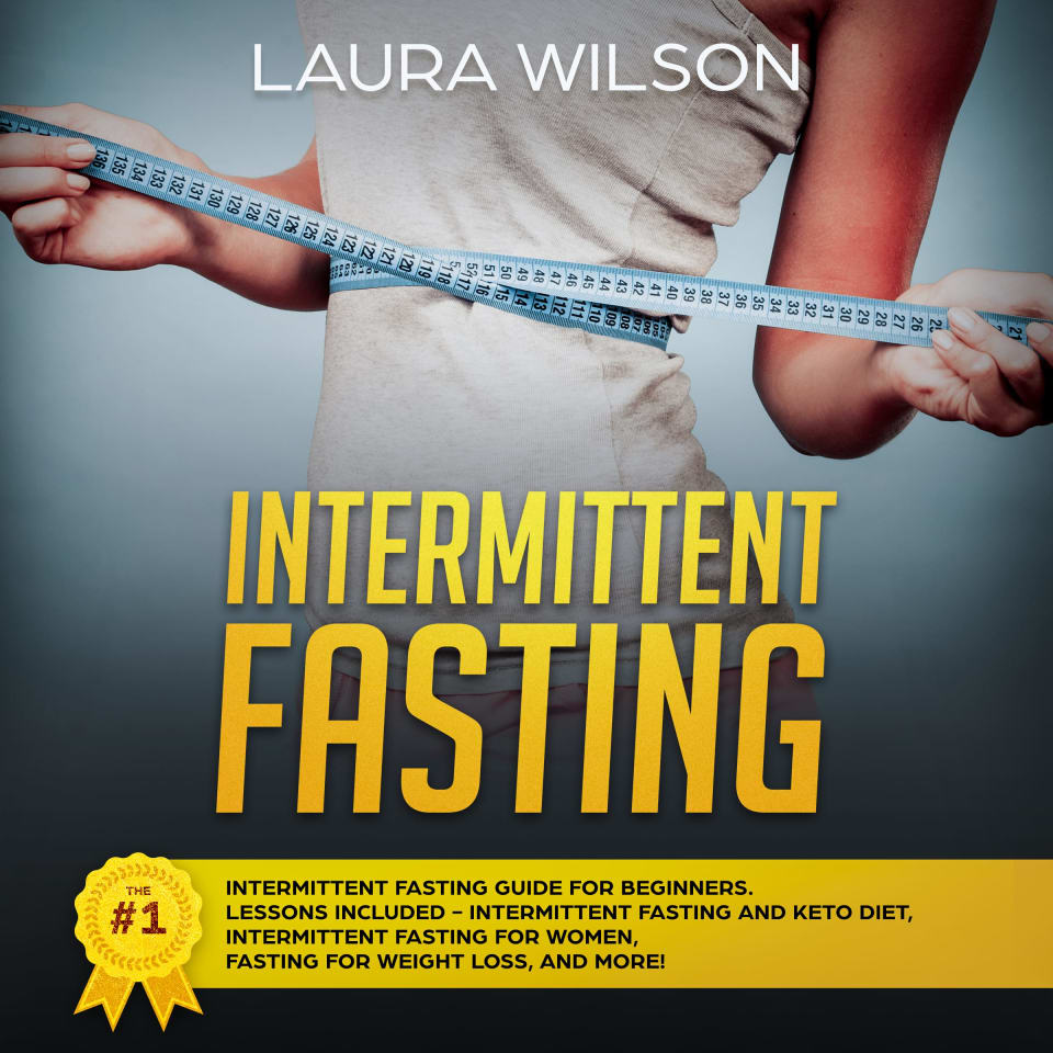 Intermittent Fasting: The #1 Intermittent Fasting Guide For Beginners ...
