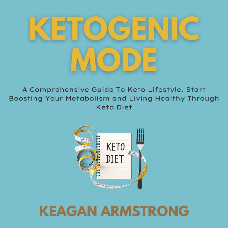 Ketogenic Mode by Keagan Armstrong - Audiobook