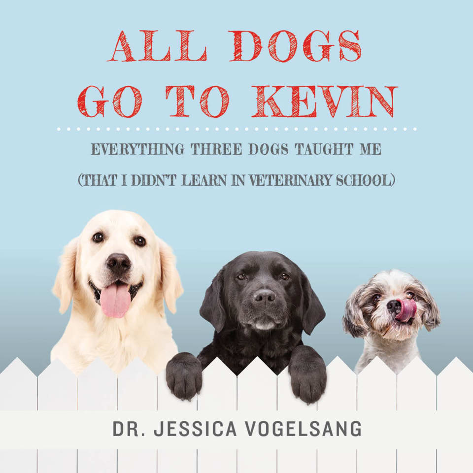 All Dogs Go to Kevin by Dr. Jessica Vogelsang - Audiobook