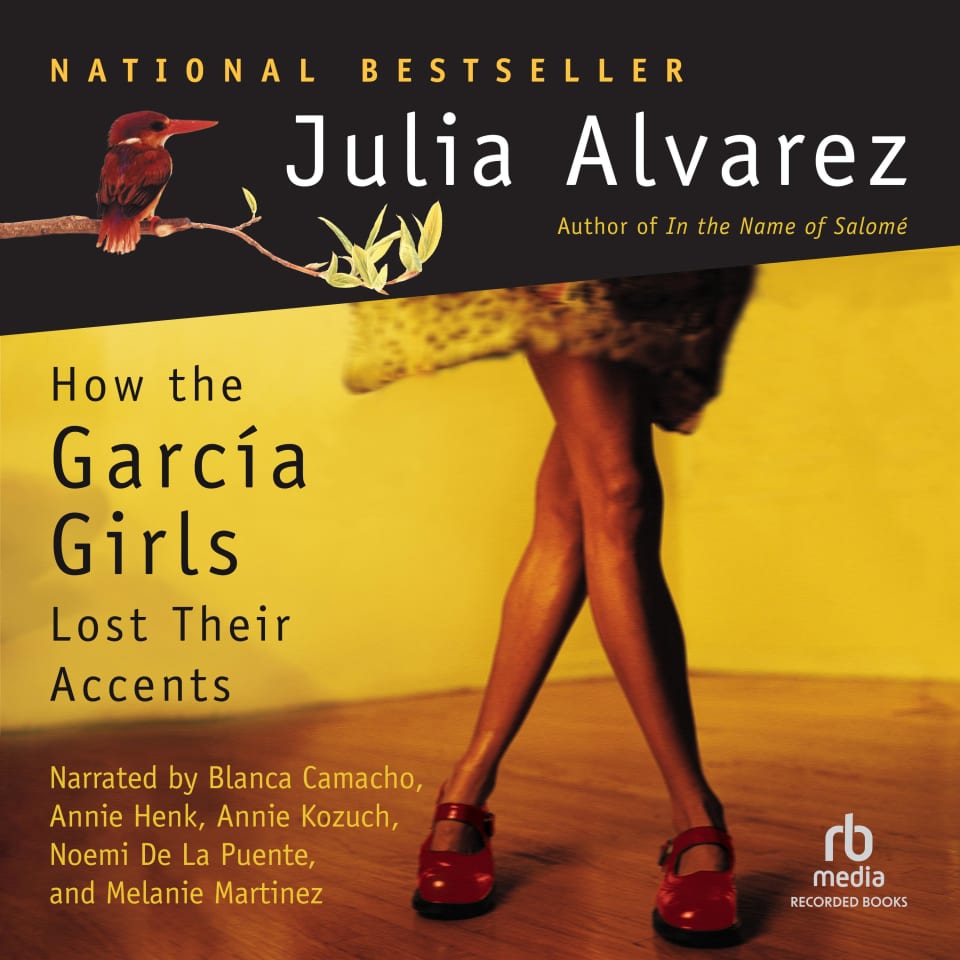How the Garcia Girls Lost Their Accents by Julia Alvarez - Audiobook