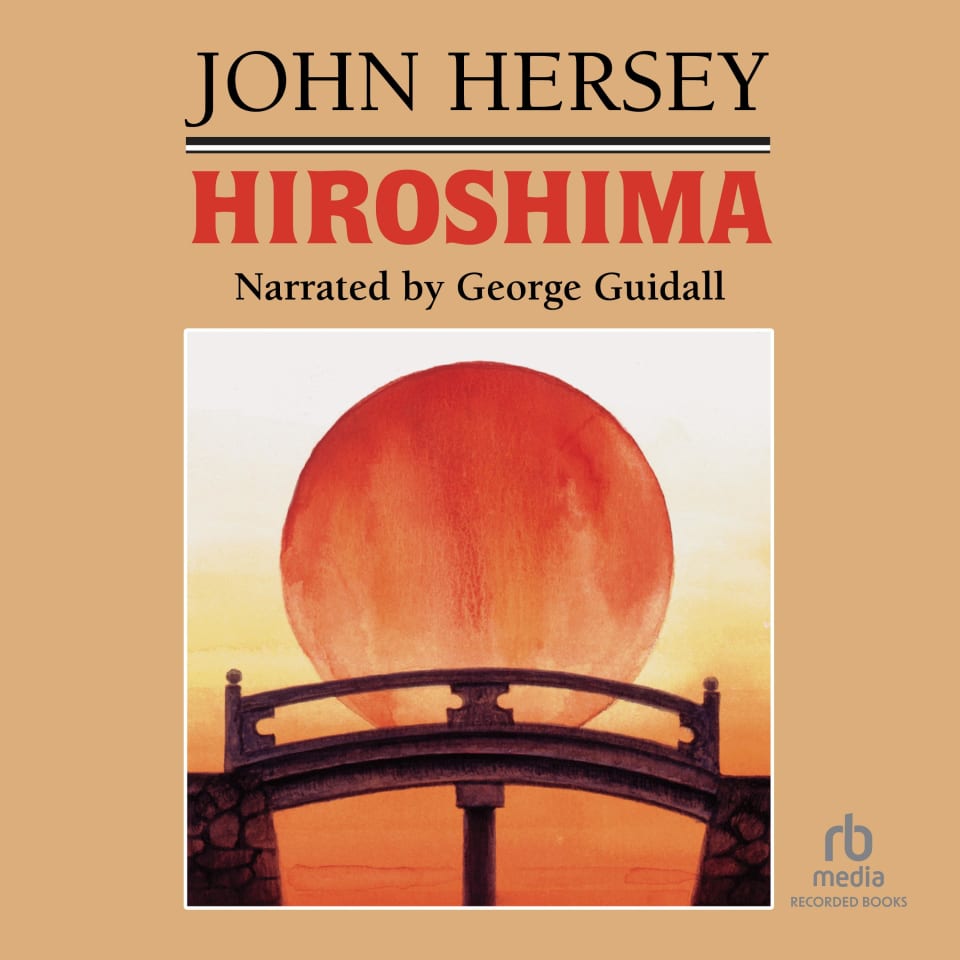 Hiroshima by John Hersey - Audiobook