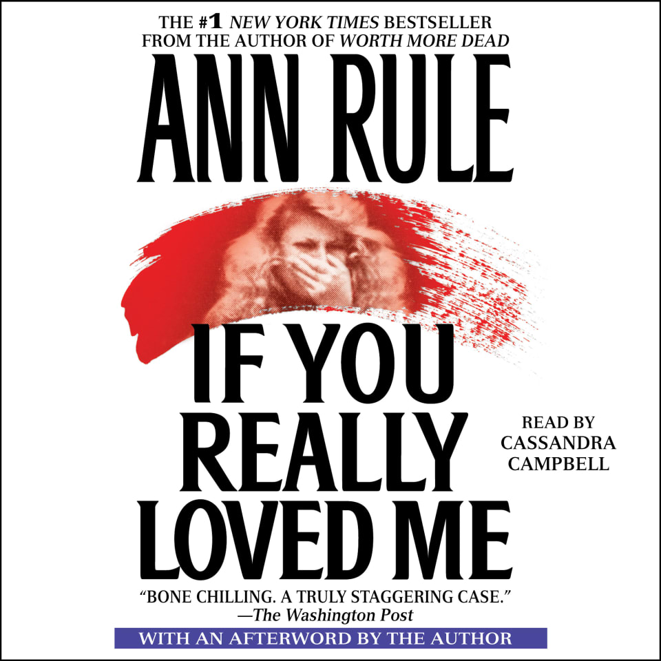 If You Really Loved Me by Ann Rule - Audiobook