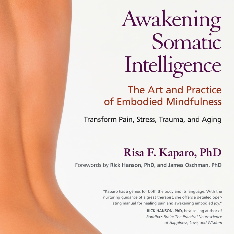 Awakening Somatic Intelligence by Collected Authors - Audiobook