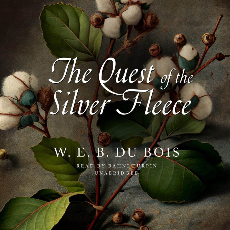 The Quest of the Silver Fleece by W. E. B. Du Bois - Audiobook