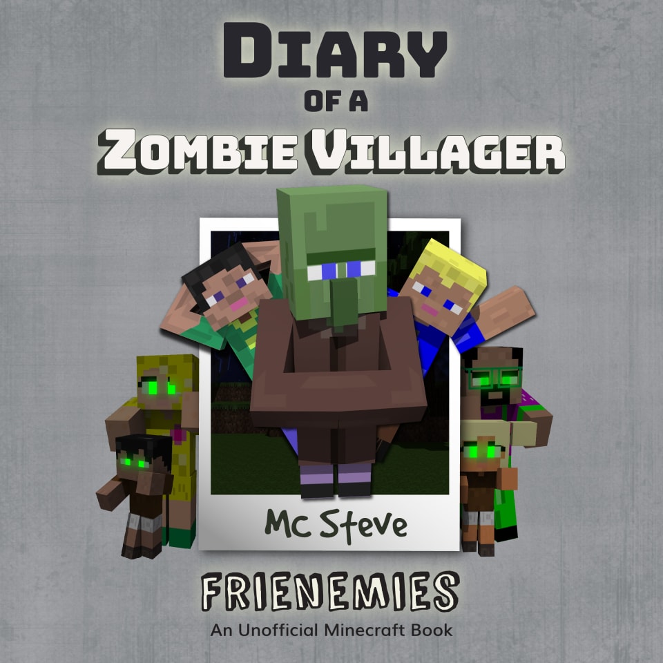 Diary of a Minecraft Zombie Villager Book 6: Frienemies (An Unofficial ...