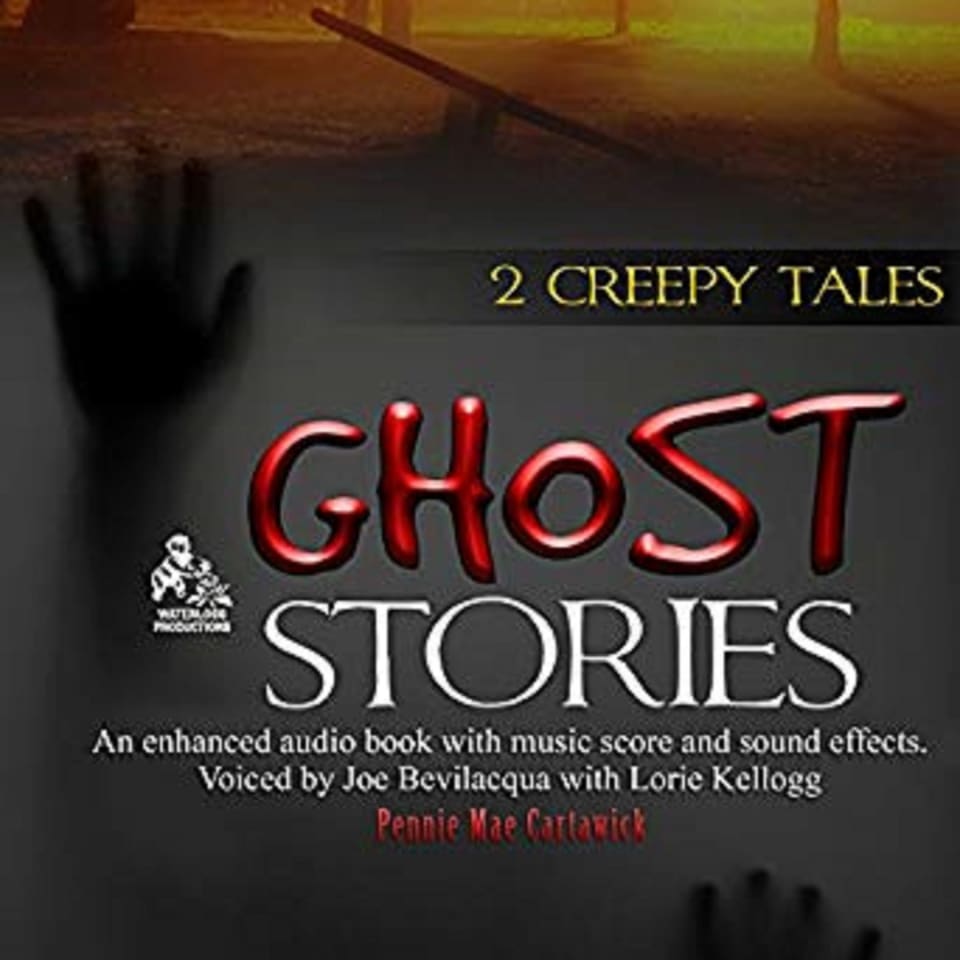 Ghost Stories: 2 Creepy Tales by Pennie Mae Cartawick - Audiobook