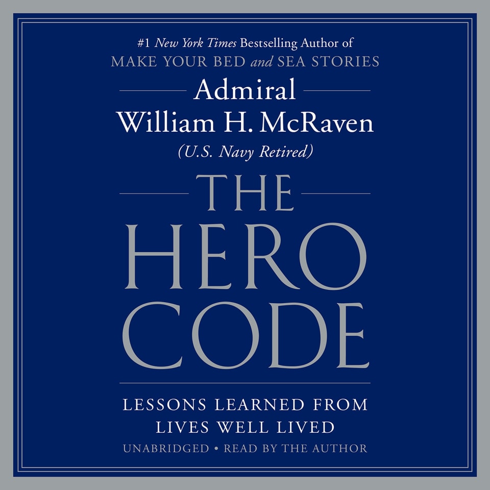 The Hero Code by William H. McRaven - Audiobook