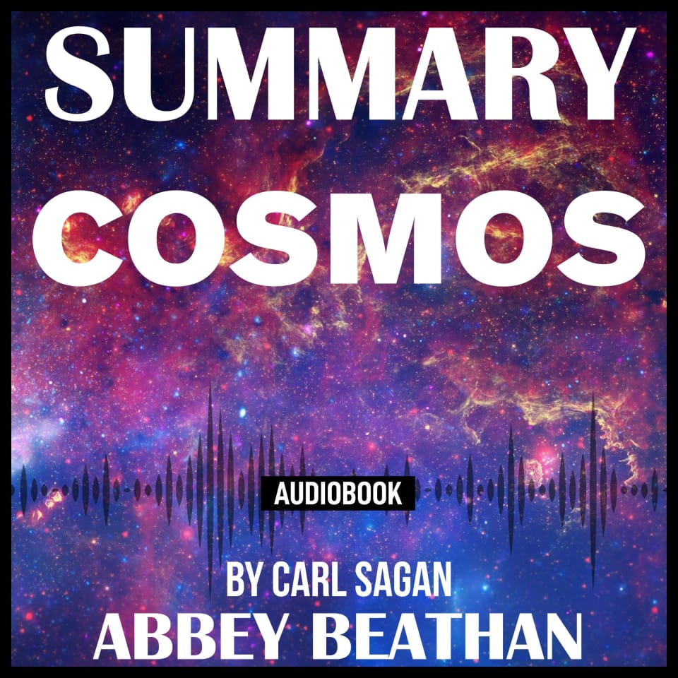 Summary of Cosmos by Carl Sagan by Abbey Beathan - Audiobook