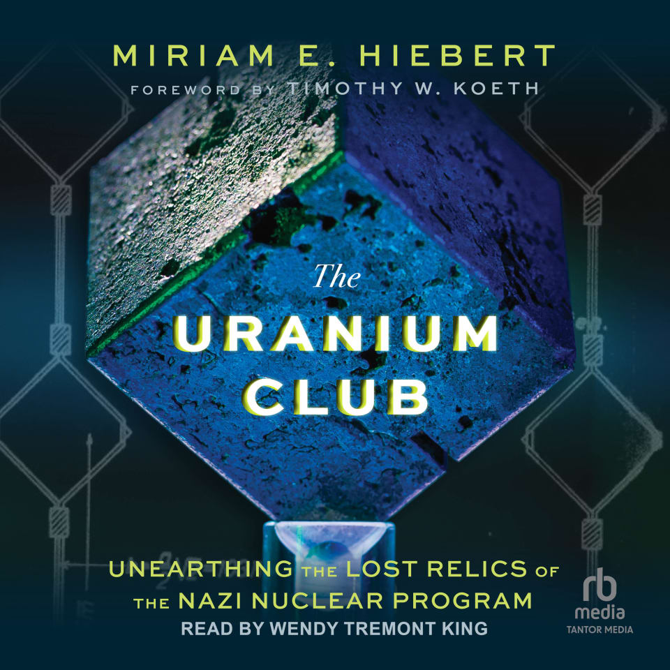 The Uranium Club by Miriam E. Hiebert & Timothy W. Koeth - Audiobook