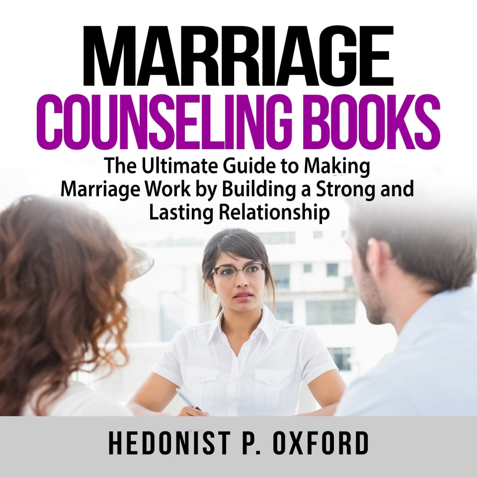 Marriage Counseling Books: The Ultimate Guide to Making Marriage Work ...
