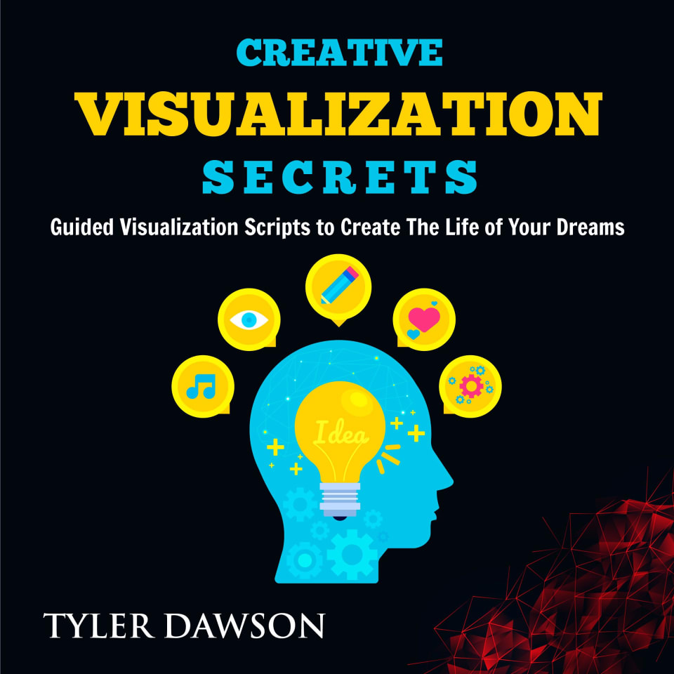Creative Visualization Secrets: Guided Visualizations to Create The ...