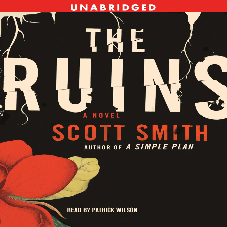 The Ruins by Scott Smith - Audiobook