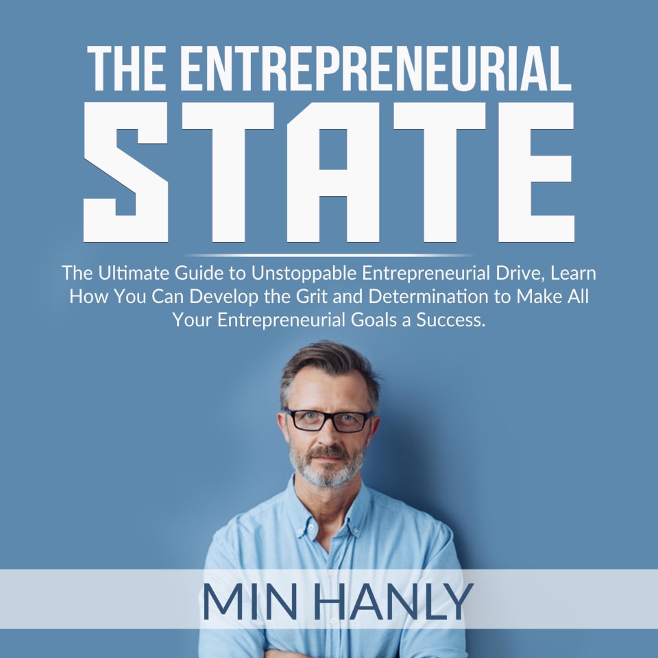 The Entrepreneurial State The Ultimate Guide To Unstoppable