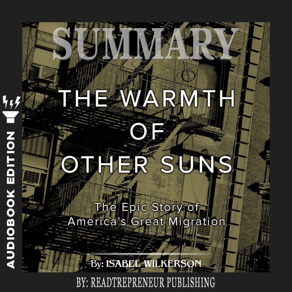 Summary of The Warmth of Other Suns: The Epic Story of America's Great ...