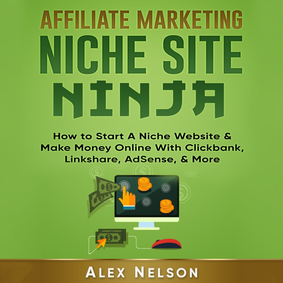 Affiliate Marketing NICHE SITE NINJA: How to Start A Niche Website ...
