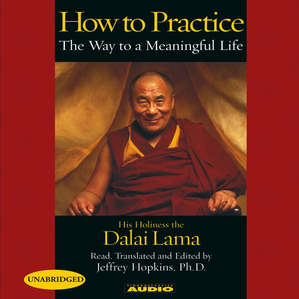 How to Practice by Dalai Lama & Jeffrey Hopkins - Audiobook
