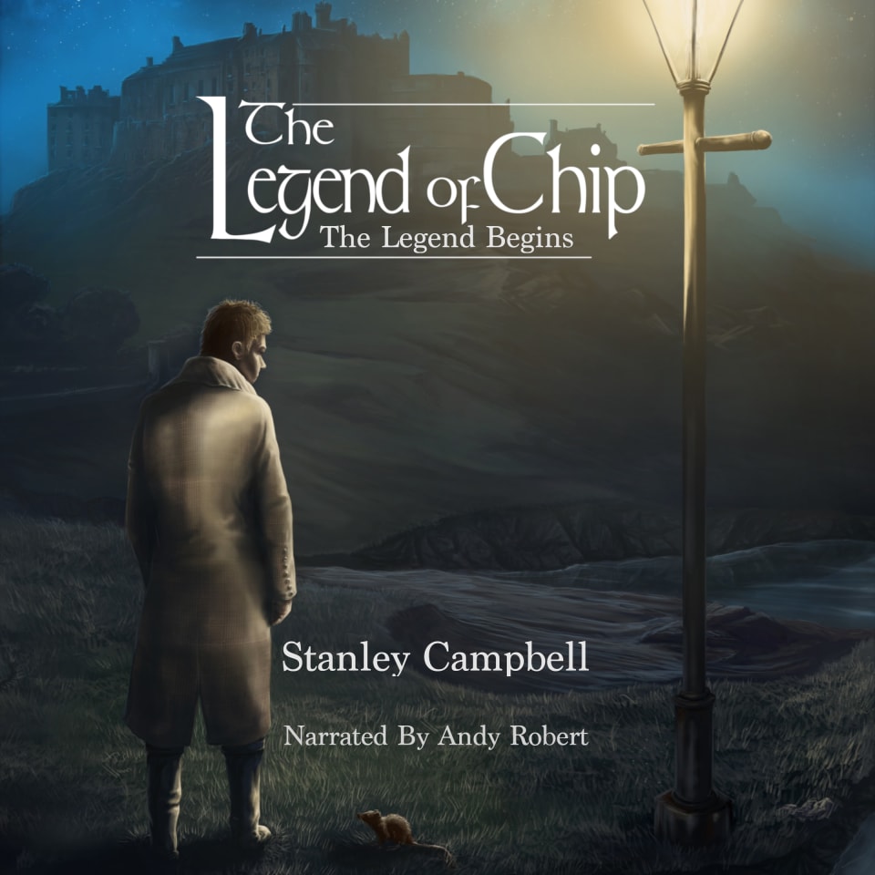 The Legend of Chip by Stanley Campbell - Audiobook