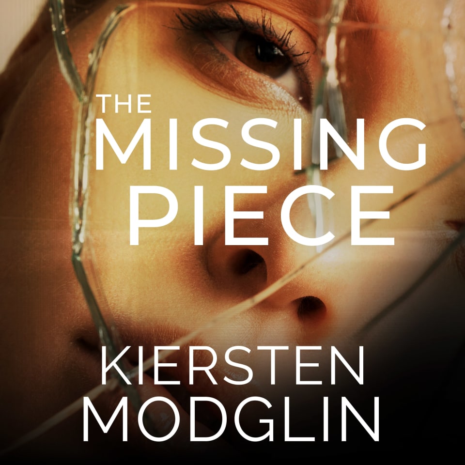 The Missing Piece by Kiersten Modglin - Audiobook