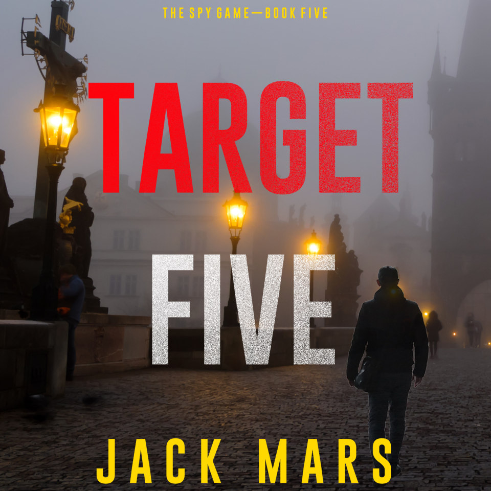 Target Five (The Spy Game—Book #5) by Jack Mars - Audiobook