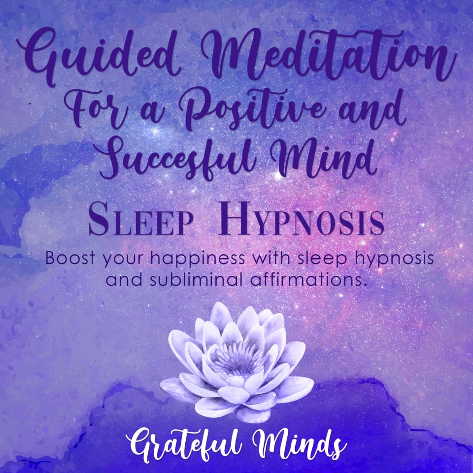 Guided Meditation For A Positive And Successful Mind Sleep Hypnosis By guided-meditation-for-a-positive-and-successful-mind-sleep-hypnosis-by