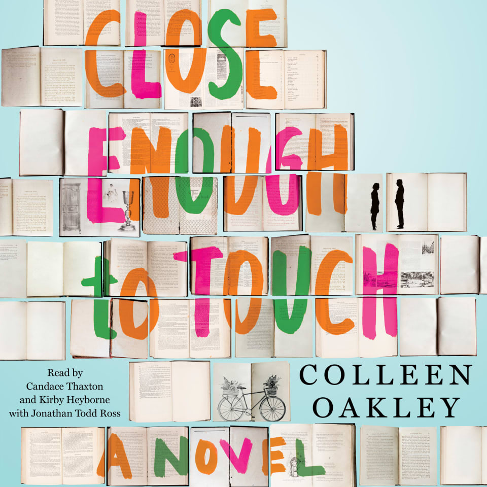 Close Enough to Touch by Colleen Oakley & Jonathan Todd Ross - Audiobook