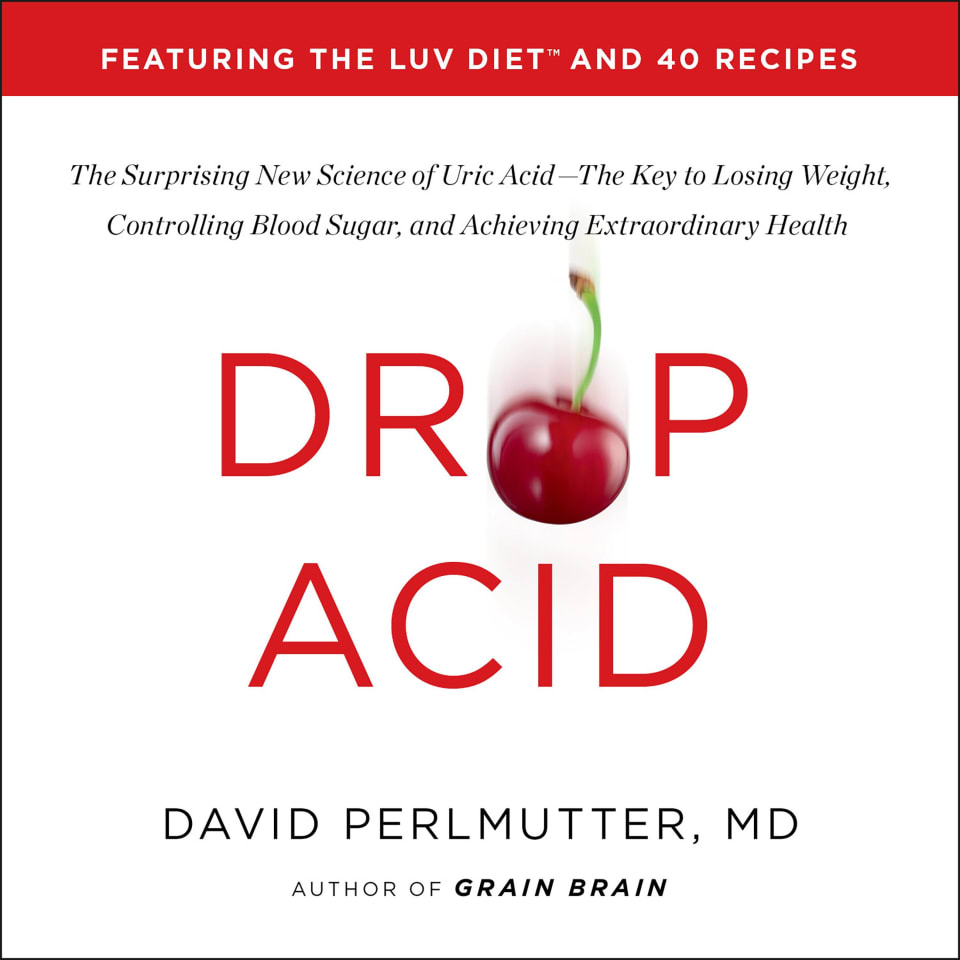 Drop Acid by David Perlmutter - Audiobook