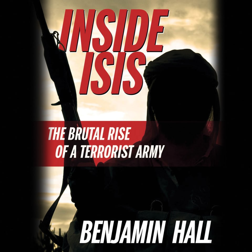 Inside ISIS by Benjamin Hall - Audiobook