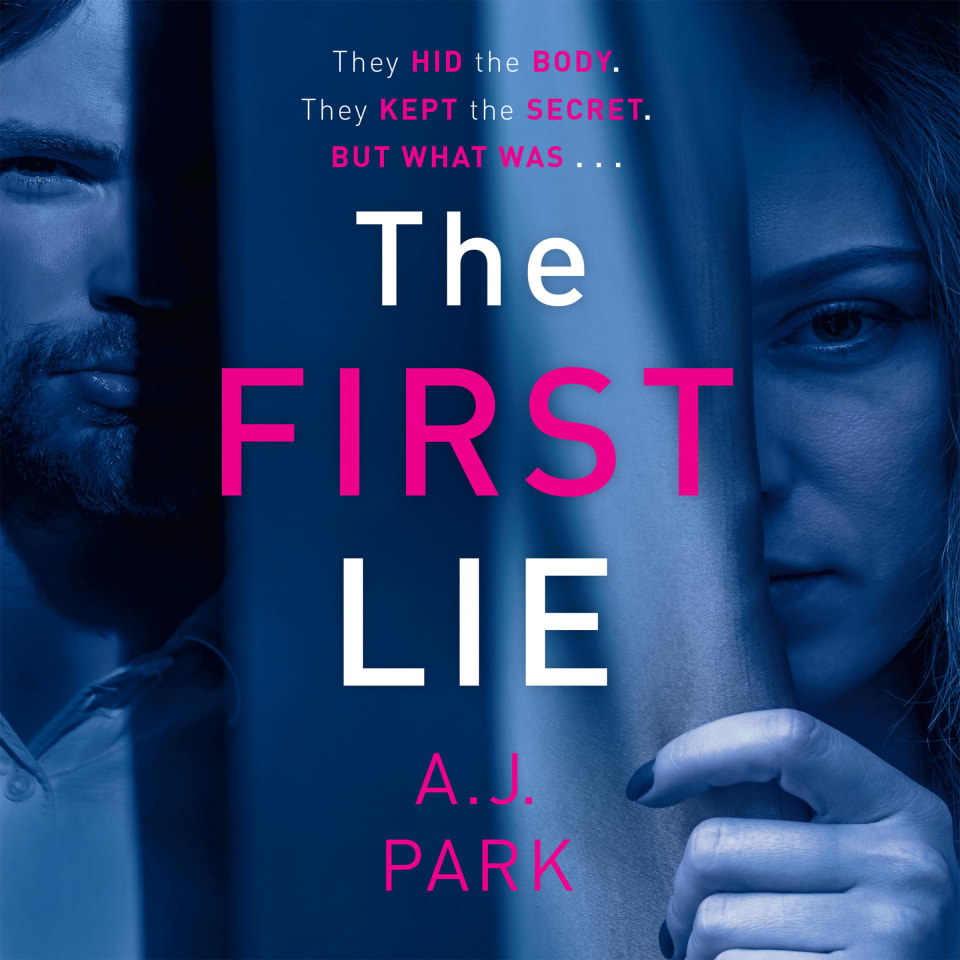 The First Lie by A. J. Park - Audiobook