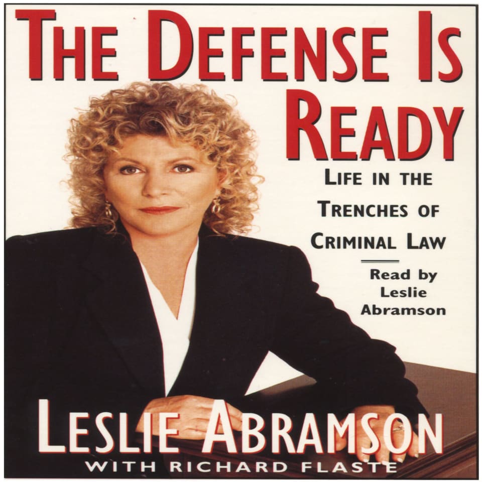 The Defense Is Ready: Life in the Trenches of Criminal Law (Abridged ...