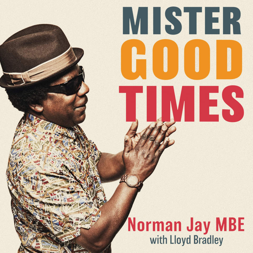 Mister Good Times by Norman Jay - Audiobook