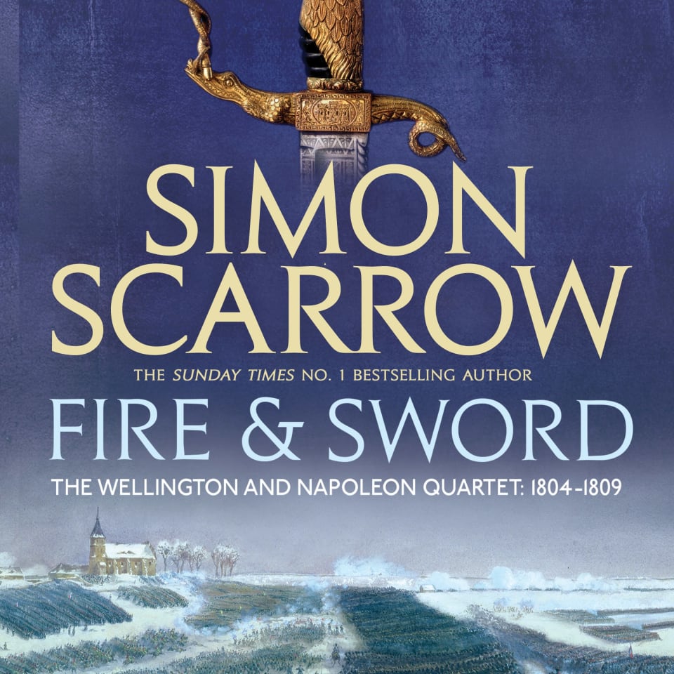 Fire and Sword (Wellington and Napoleon 3) by Simon Scarrow - Audiobook