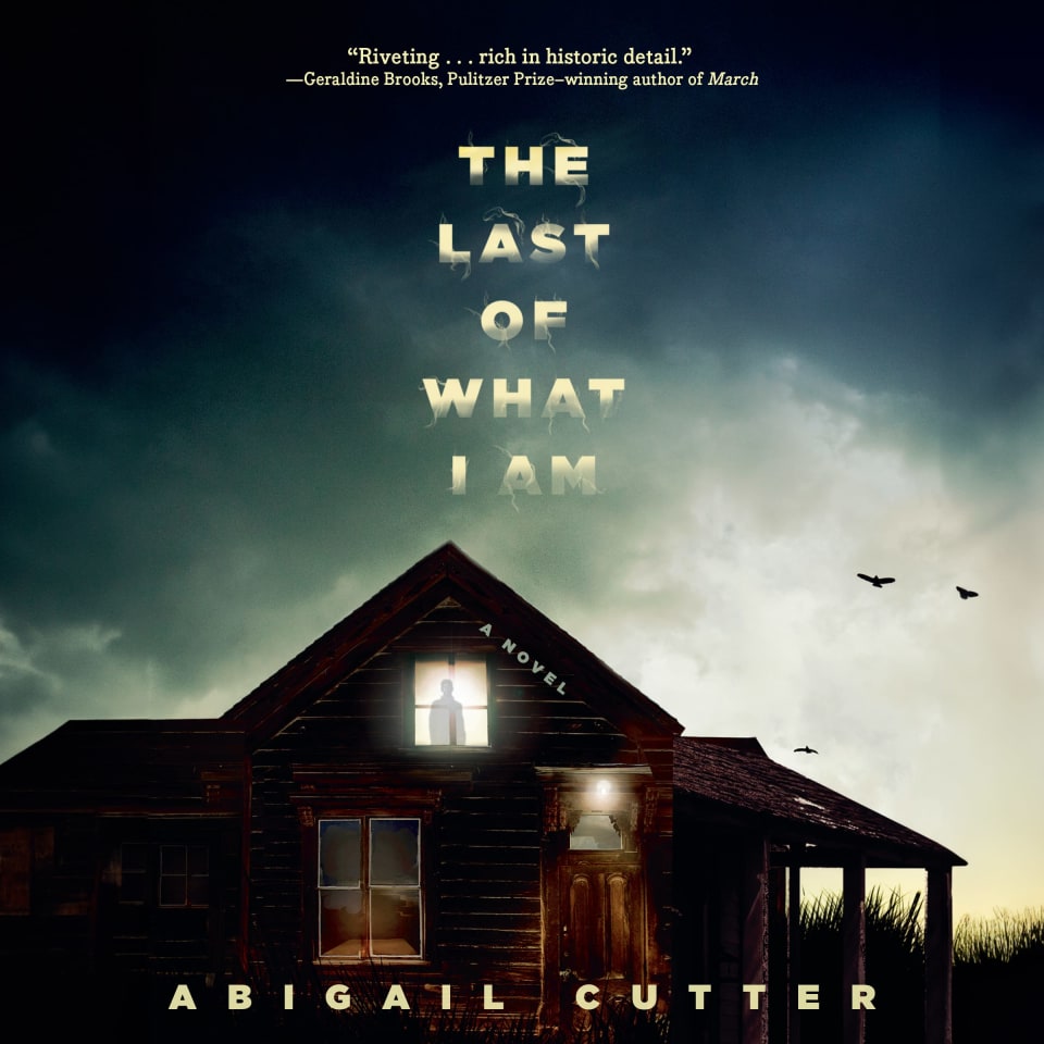 The Last of What I Am by Abigail Cutter - Audiobook