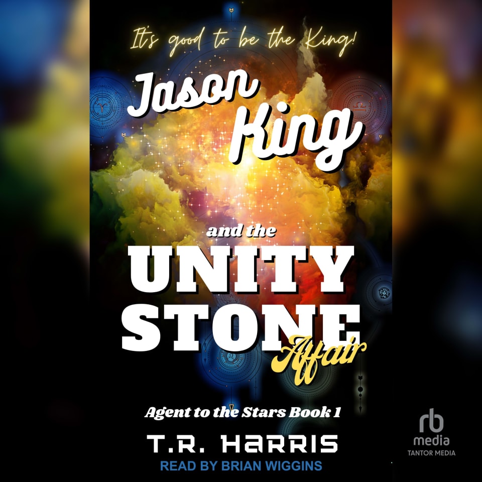 Jason King and the Unity Stone Affair by T.R. Harris - Audiobook